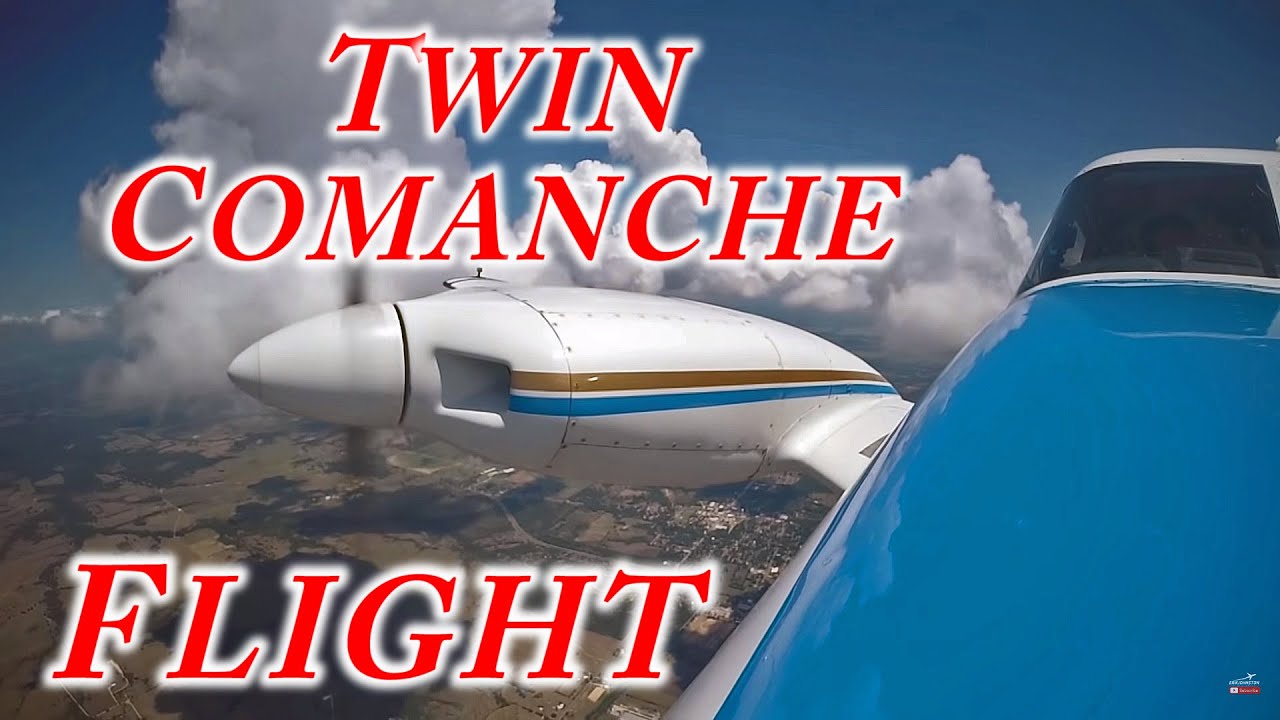 Twin Comanche Flight - YouTube
