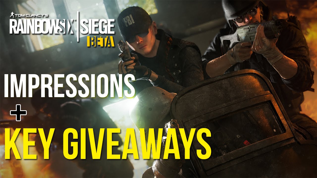 Rainbow Six Siege Beta - Impressions + KEY GIVEAWAYS - YouTube