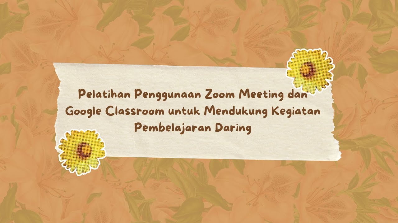 Pelatihan Penggunaan Zoom Meeting dan Google Classroom untuk Mendukung ...