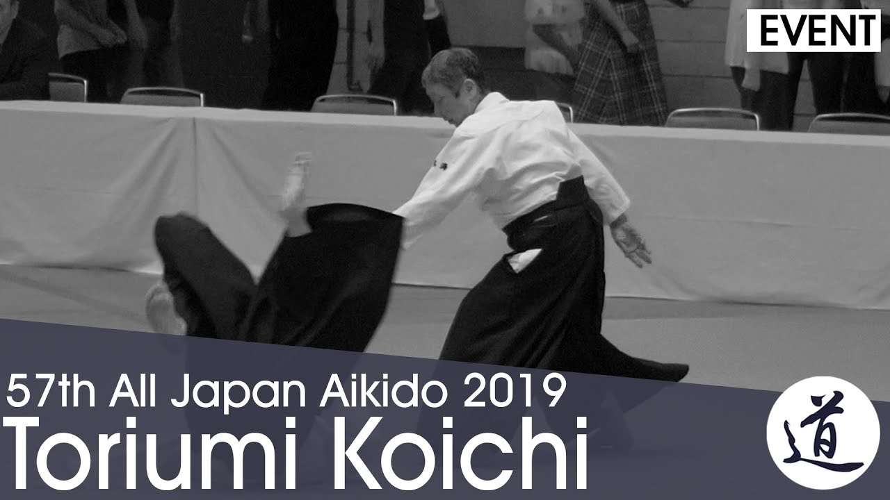Toriumi Koichi Shihan - 57th All Japan Aikido Demonstration (2019) [FHD ...