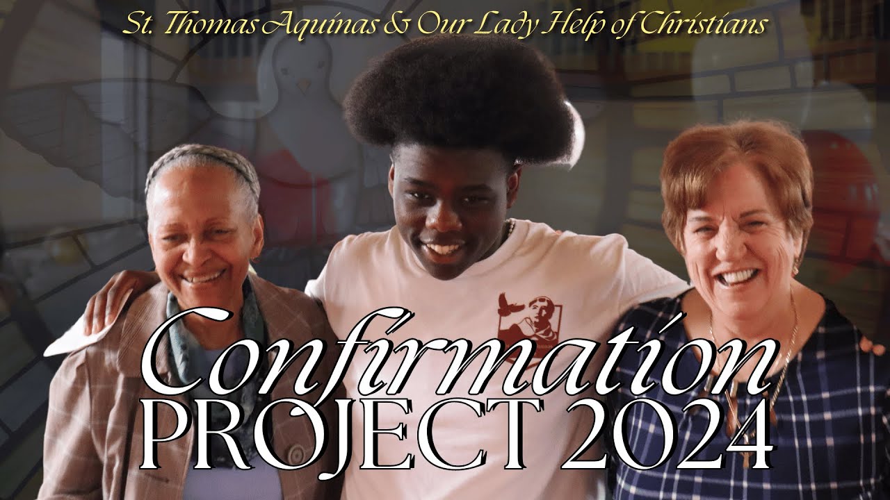 Confirmation project 2024 St. Thomas Aquinas & Our Lady Help of ...
