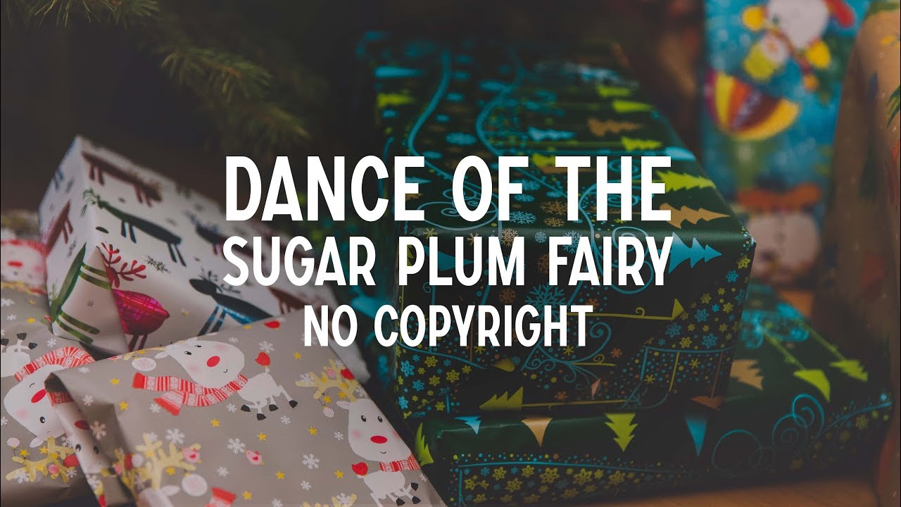 Christmas Song | Dance Of The Sugar Plum Fairy | No Copyright Xmas ...
