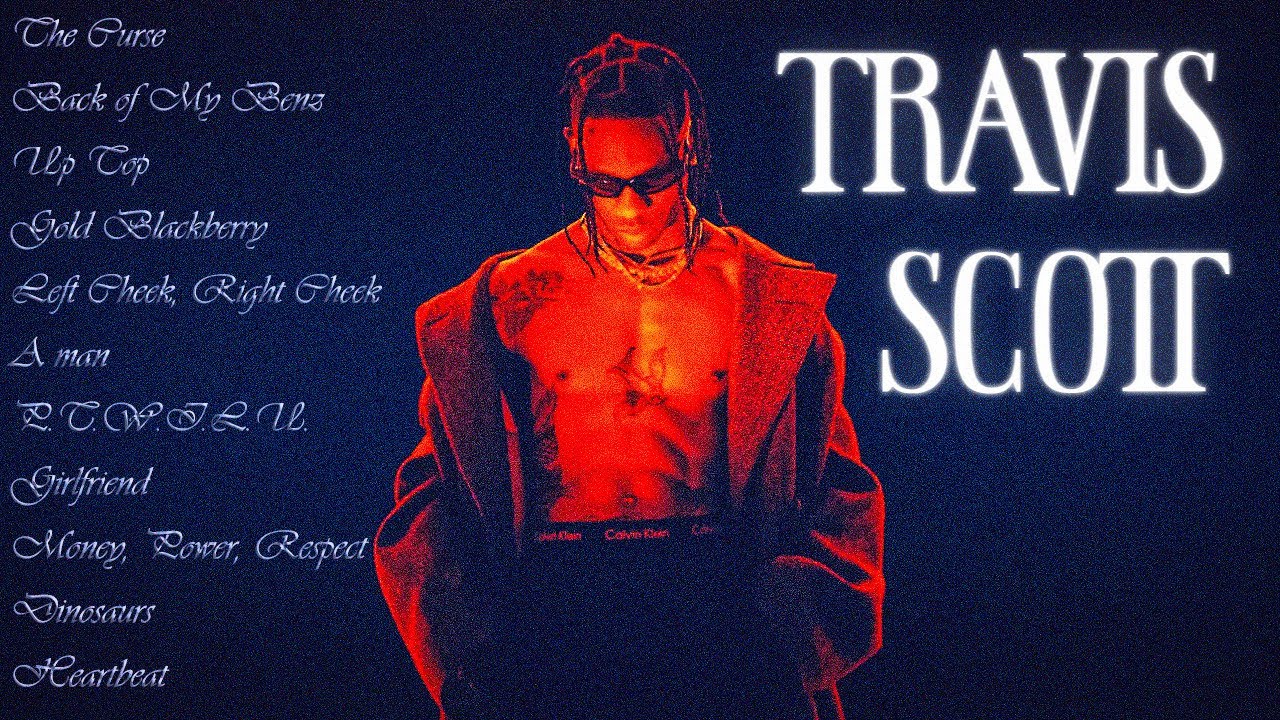 Travis Scott : Unreleased Playlist - YouTube