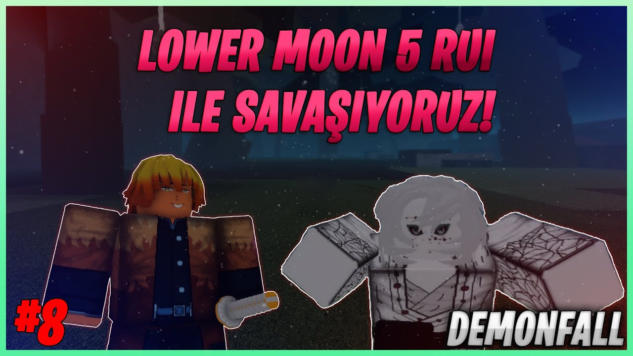 LOWER MOON 5 RUI İLE SAVAŞIYORUZ! | ROBLOX-DEMONFALL TÜRKÇE | BÖLÜM 8 ...