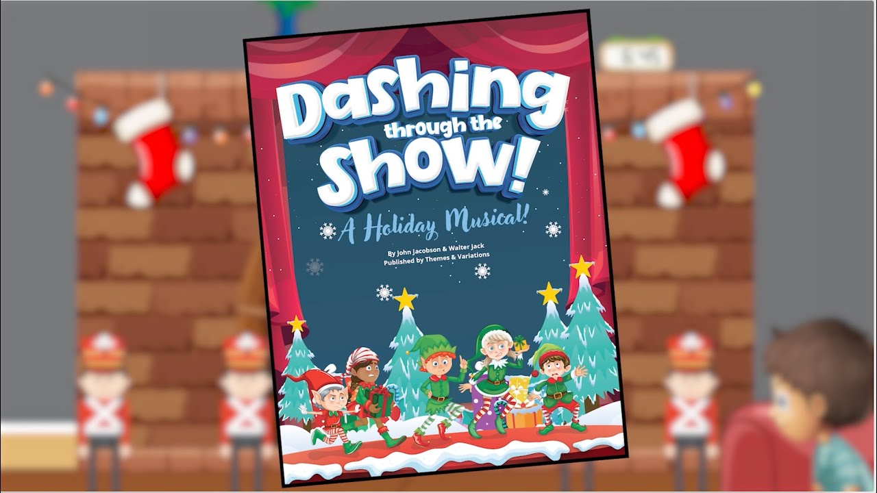 Dashing Through the Show! A Holiday Musical! - YouTube