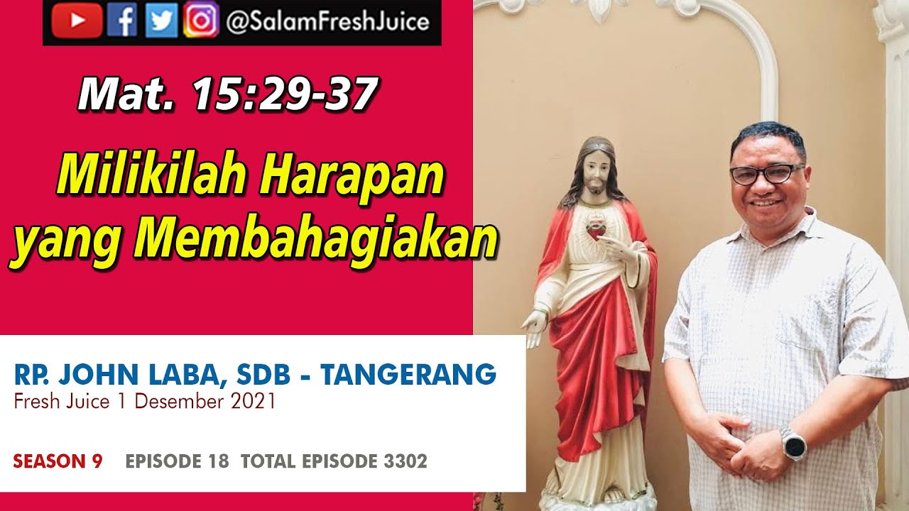 Milikilah Harapan yang Membahagiakan - FRESH JUICE 1 DESEMBER 2021 RP ...