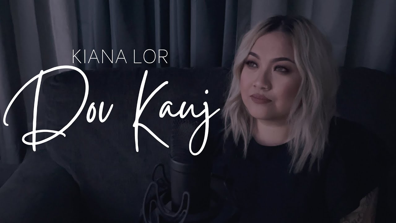 KIANA LOR - Dov Kauj (Qhuab Ke Part 2) - YouTube