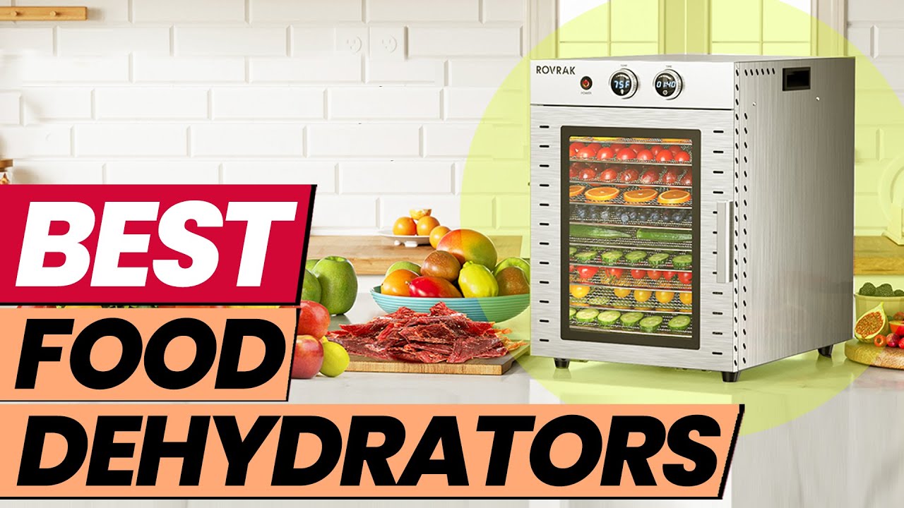 Best Food Dehydrators 2025– Perfect for Healthy Snacks! - YouTube
