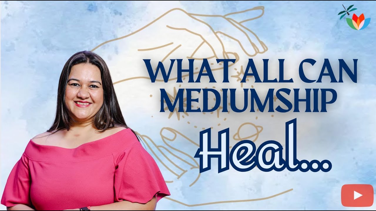 Mediumship its benefits and types of issues it can resolve! Psychic ...