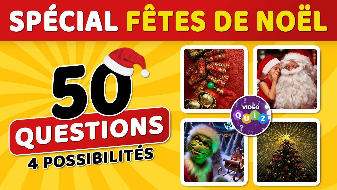 🎯 QUIZ SPÉCIAL FÊTES DE NOËL #01 : 50 questions - 4 possibilités - 1 ...