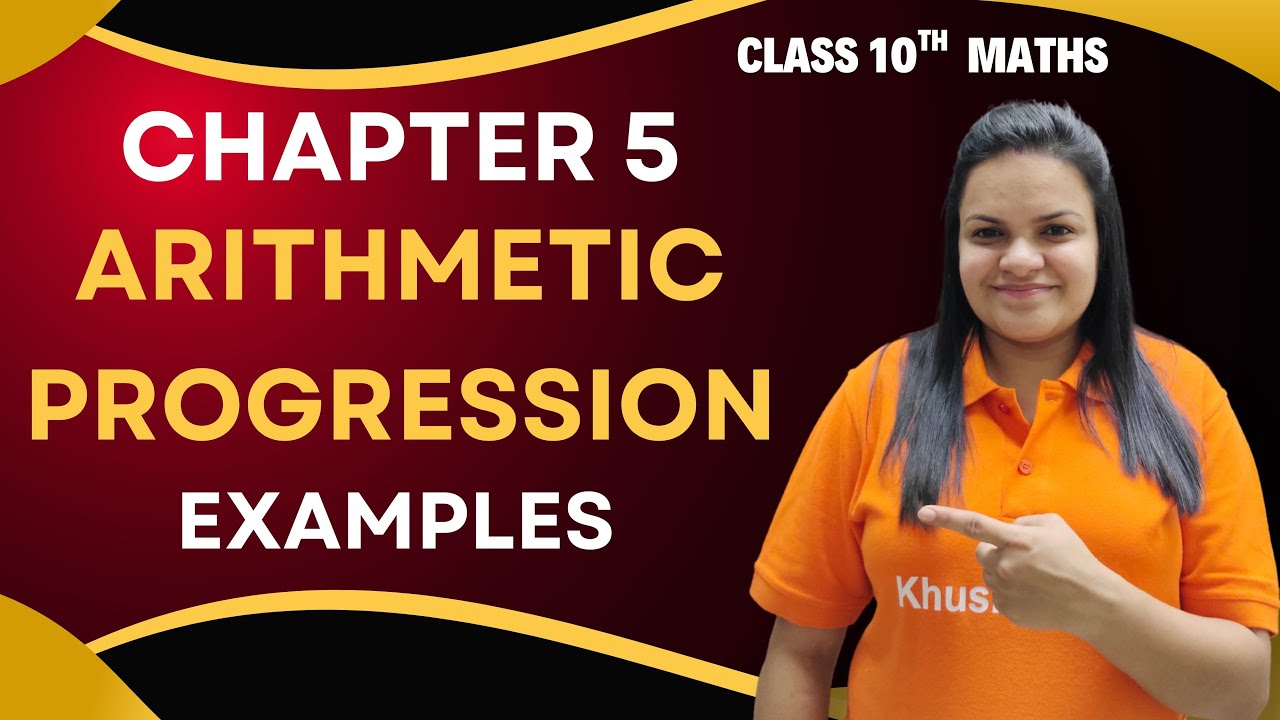 Class 10 Maths | Chapter 5 Arithmetic Progressions | Examples | Khushi ...