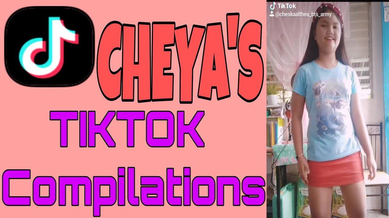 CHEYA'S TIKTOK 2020 Tiktok Compilations - YouTube