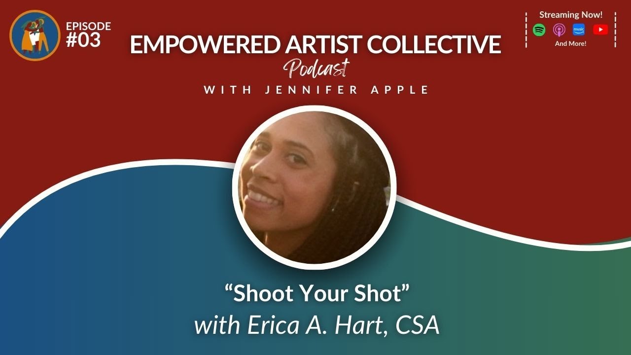 3. Shoot Your Shot with Erica A. Hart, CSA - Empowered Artist ...