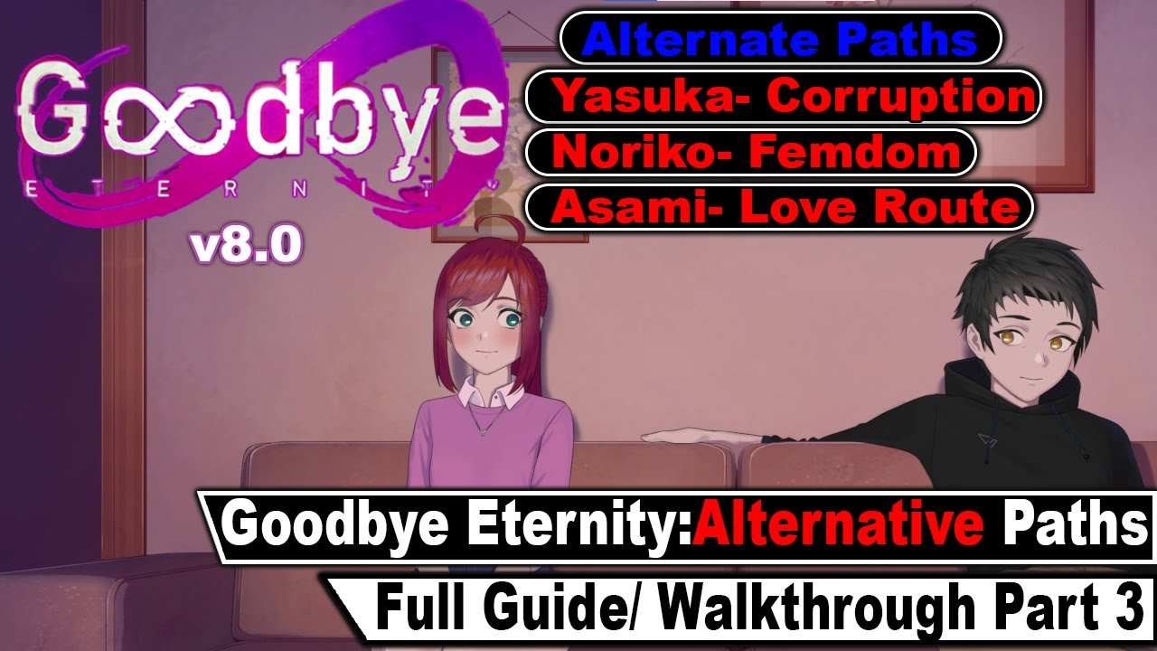 Goodbye Eternity: Alternative Paths Walkthrough 3 (V.8.1) - YouTube