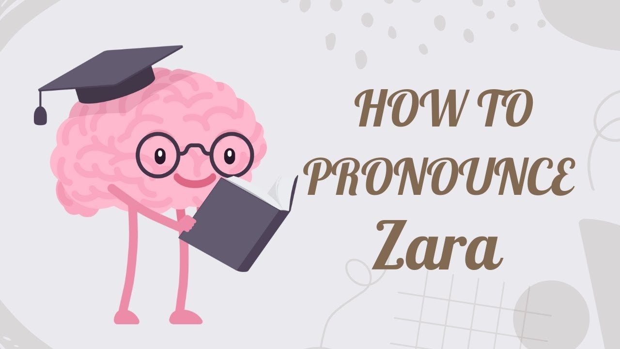 How to pronounce Zara | Correct English Pronunciation Guide - YouTube