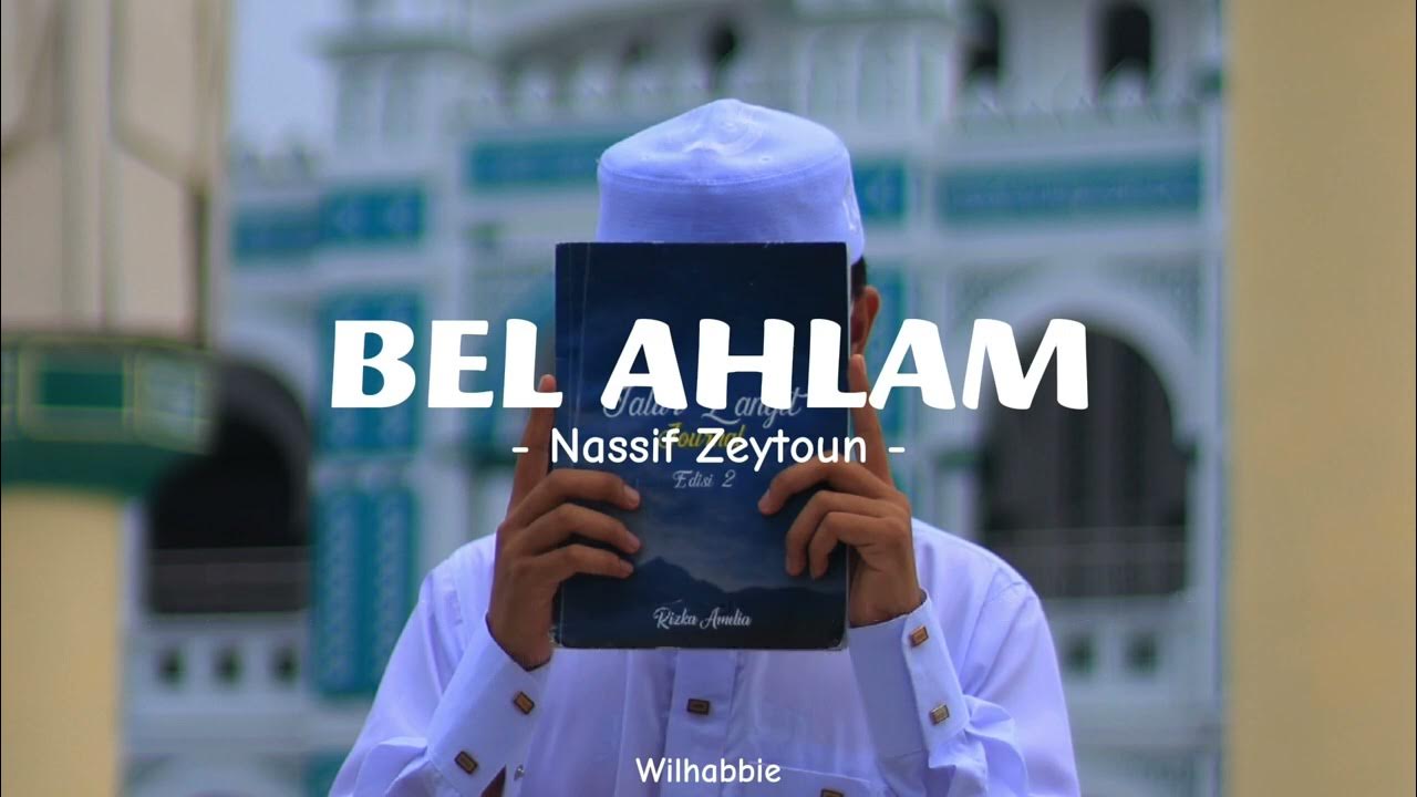 BEL AHLAM | by: Nassif Zeytoun ( Lirik ) #arabicsong - YouTube