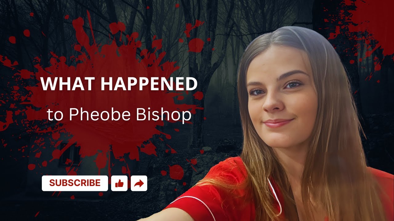 What Happened to Pheobe Bishop? | True Crime Stories - YouTube