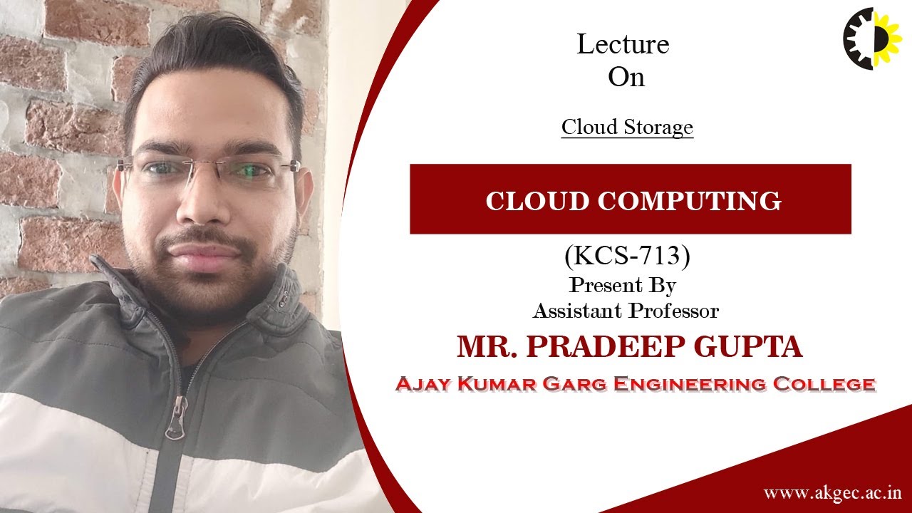 CLOUD STORAGE CLOUD COMPUTING LECTURE 04 BY MR PRADEEP GUPTA AKGEC - YouTube