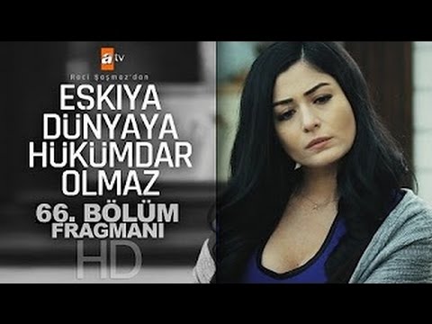 Eşkıya Dünyaya Hükümdar Olmaz 66. Bölüm Fragman Analizi