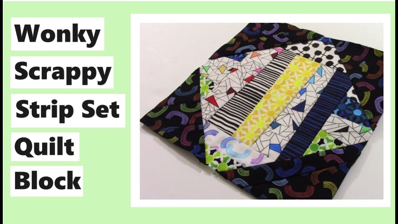 Wonky Scrappy Strip Set Quilt Block - YouTube
