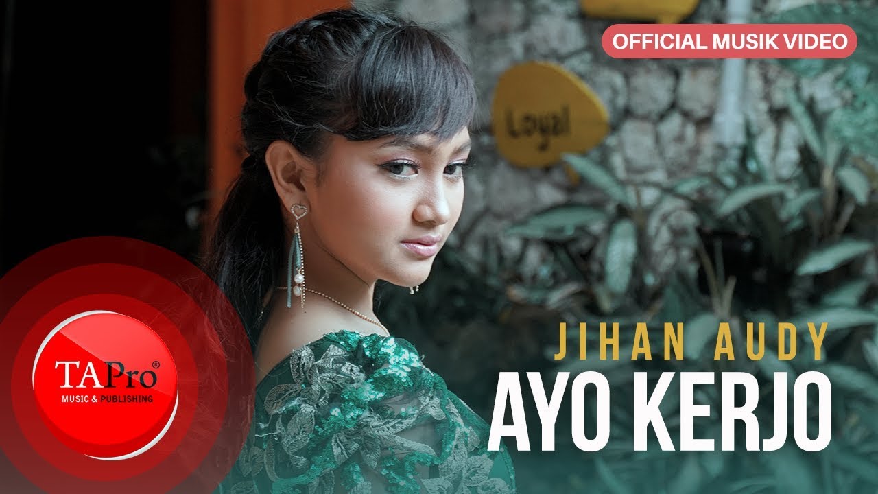 Jihan Audy - Ayo Kerjo [OFFICIAL] - YouTube