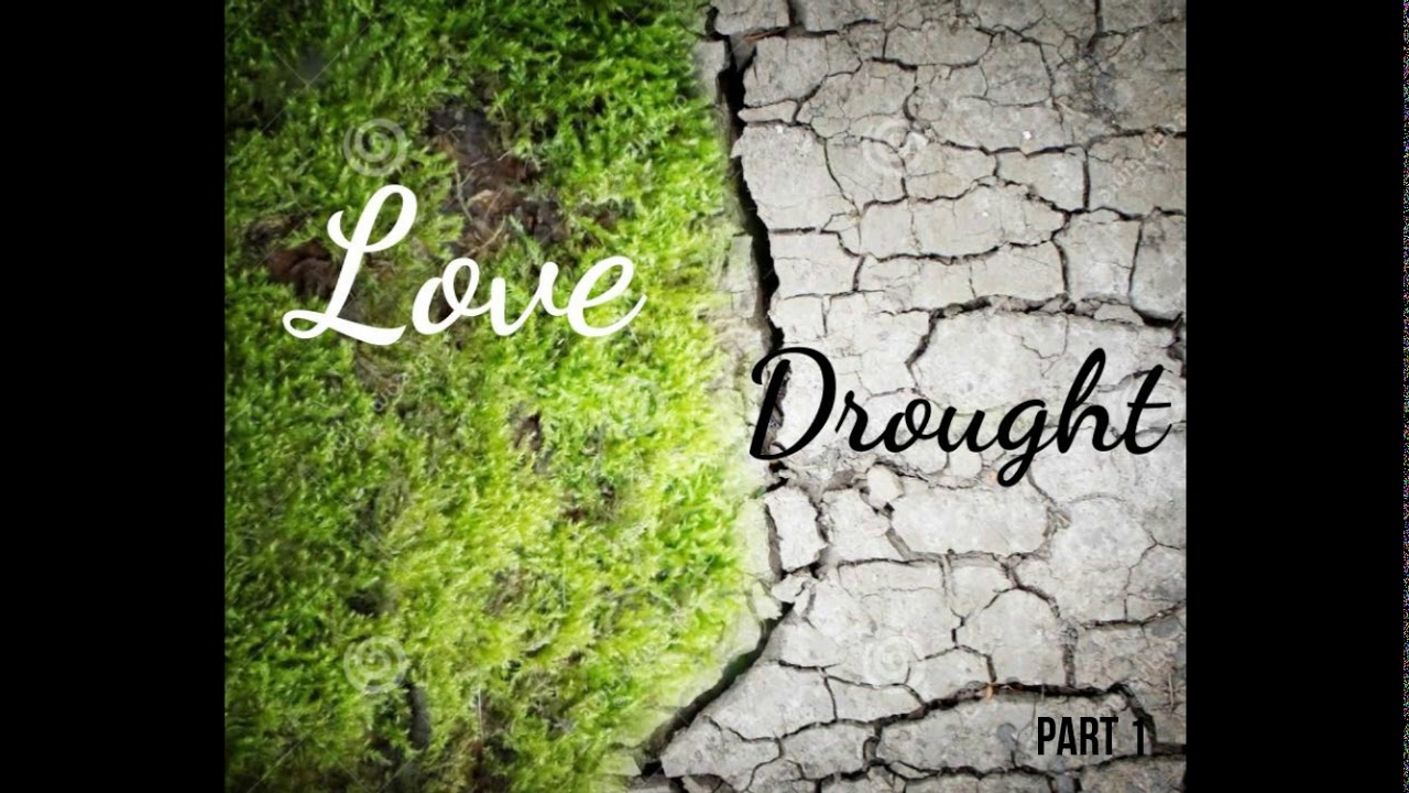 Love Drought Part 1 - YouTube
