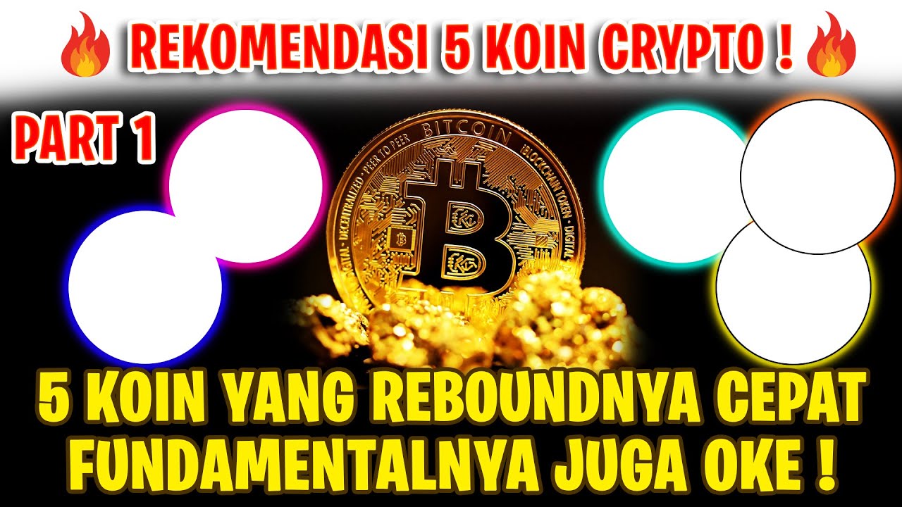 REKOMENDASI 5 KOIN CRYPTO PART 1 ! - YouTube