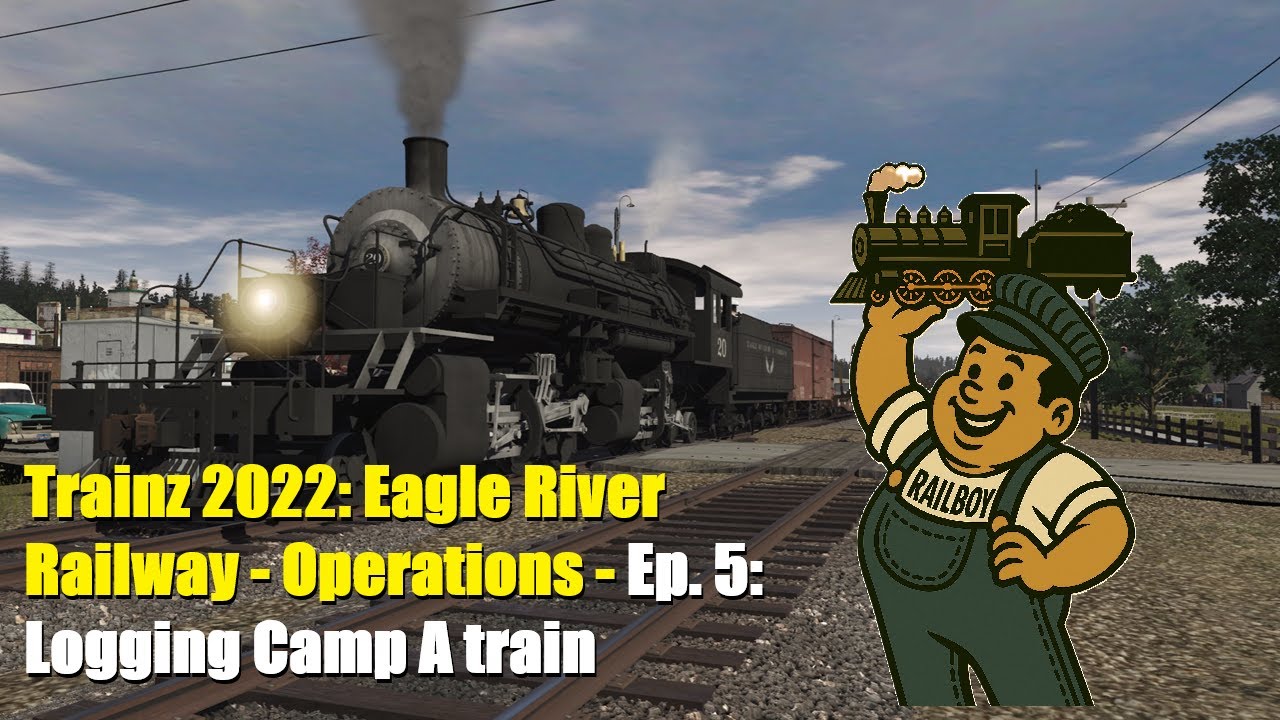 Trainz 2022 Eagle River Rwy S1 E5: Logging Camp A train - YouTube