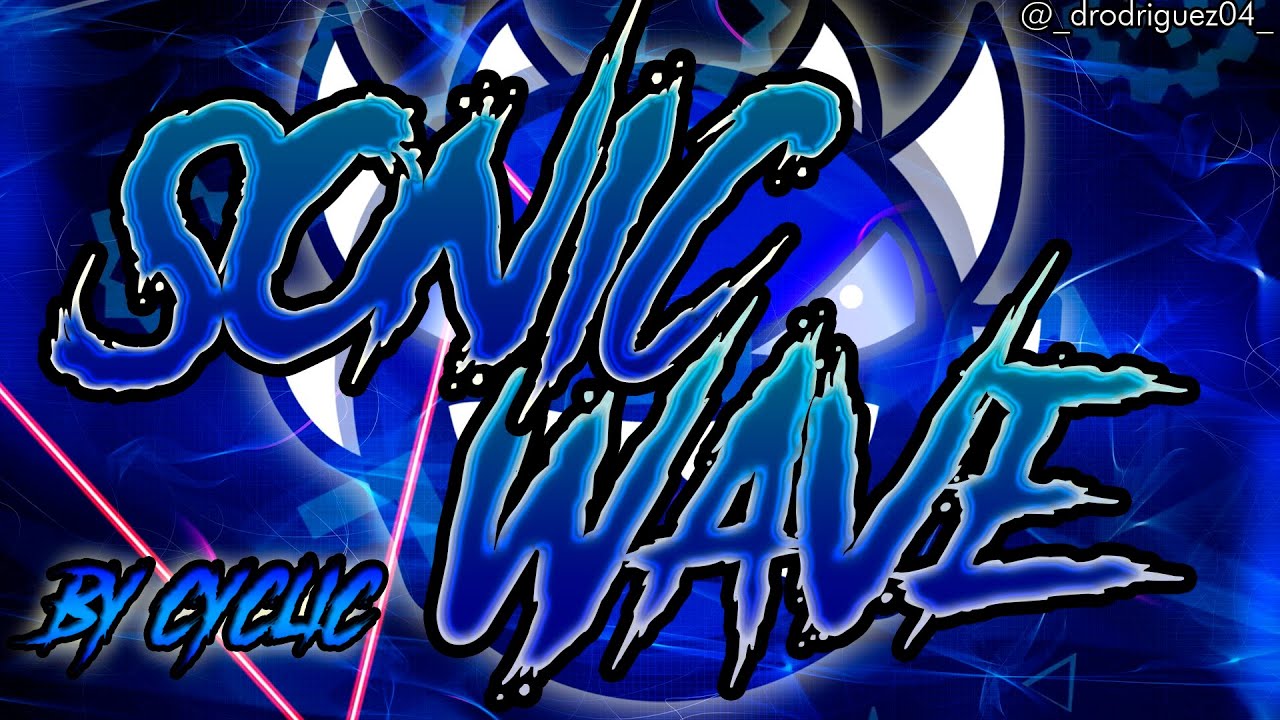 Sonic Wave 100% by Cyclic (Extreme Demon) - YouTube