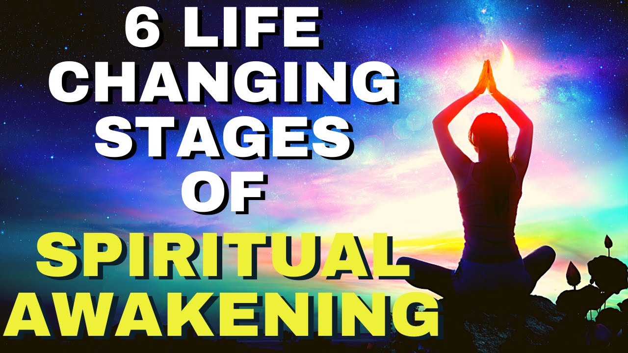 6 LIFE CHANGING STAGES Of A Spiritual Awakening | MUST WATCH! - YouTube