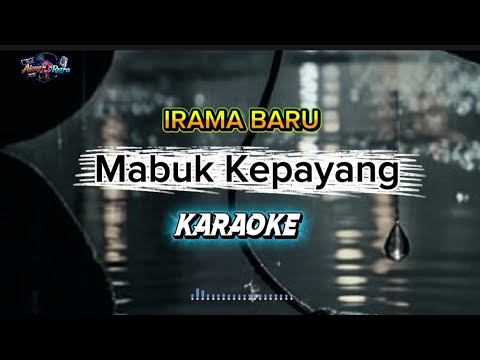 Karaoke - Mabuk Kepayang | Irama baru 60an