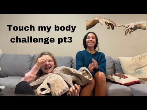 Touch my body challenge pt3 - YouTube