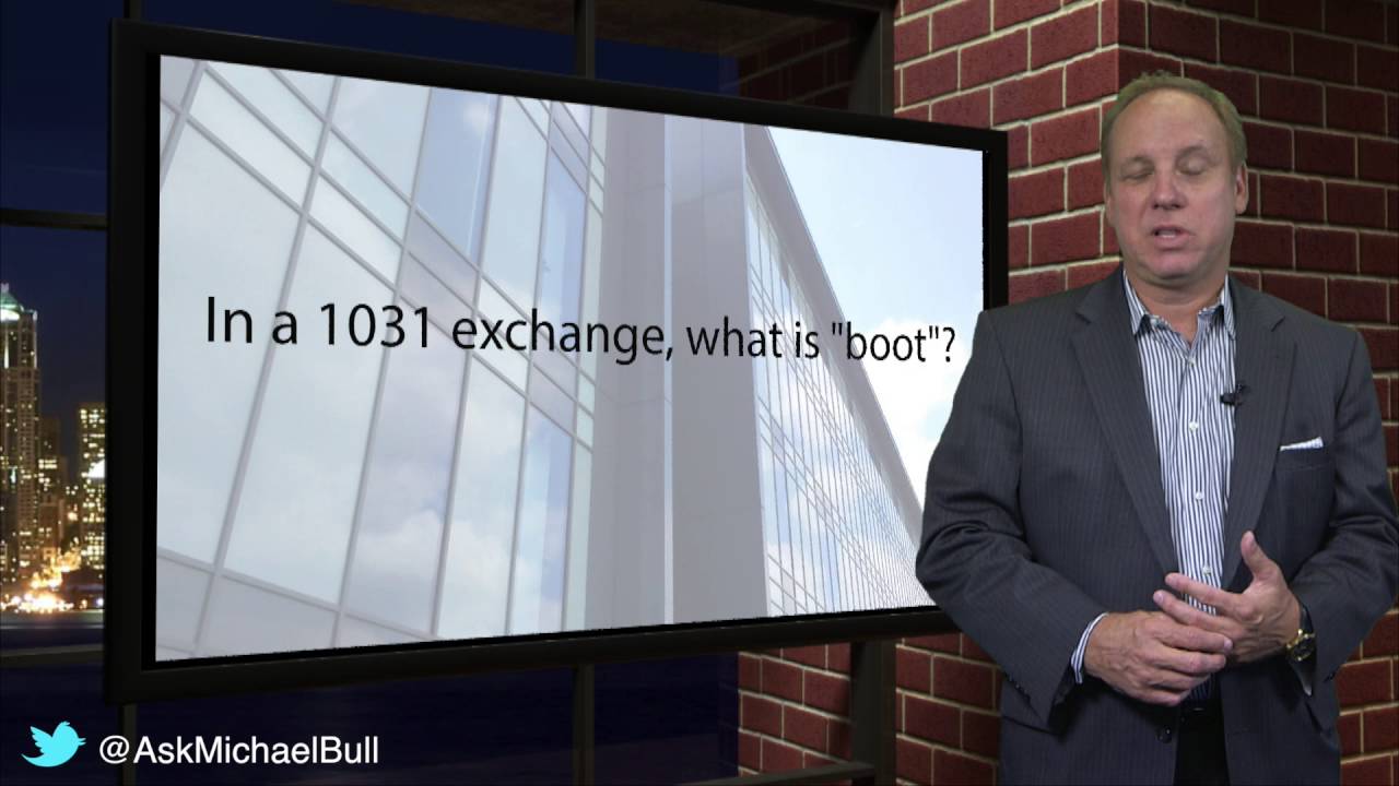 In a 1031 exchange, what is "boot"? - YouTube