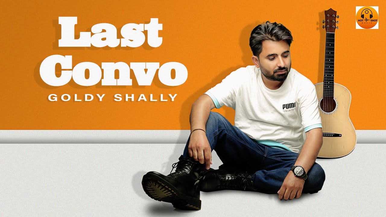 Last Convo | Goldy Shally (Lyrical Video) | sad songs | 👍 2024 ...