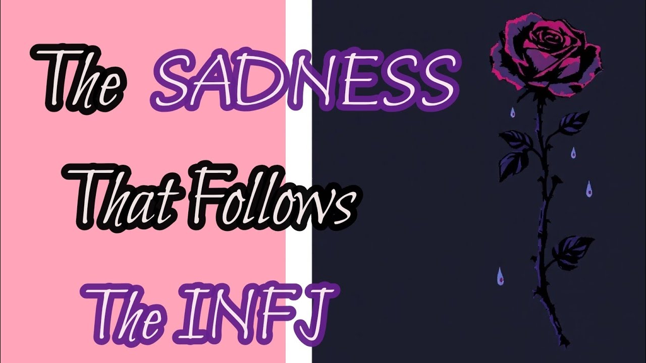 What Makes The INFJ Feel SAD. - YouTube