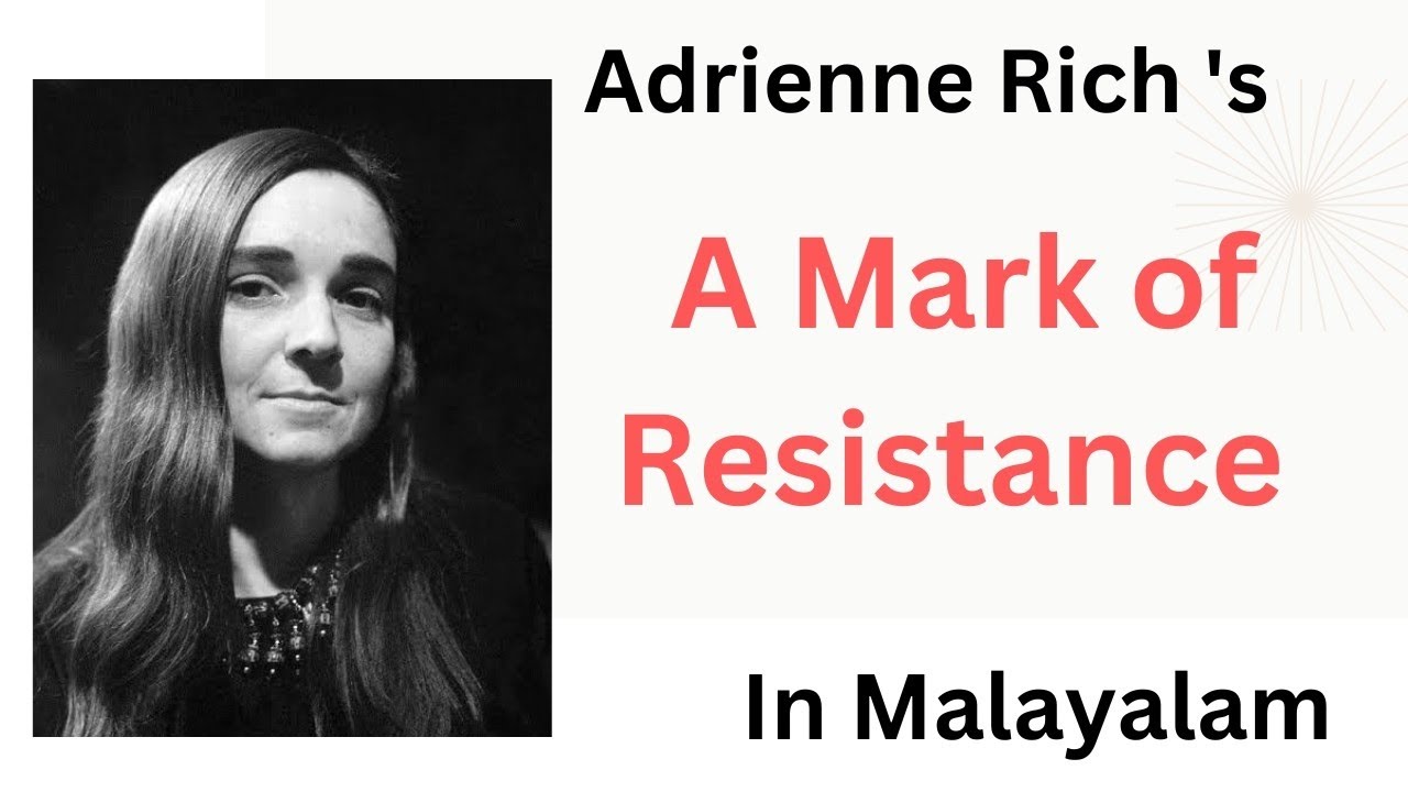 A Mark of Resistance by Adrienne Rich Summary in Malayalam | Themes ...