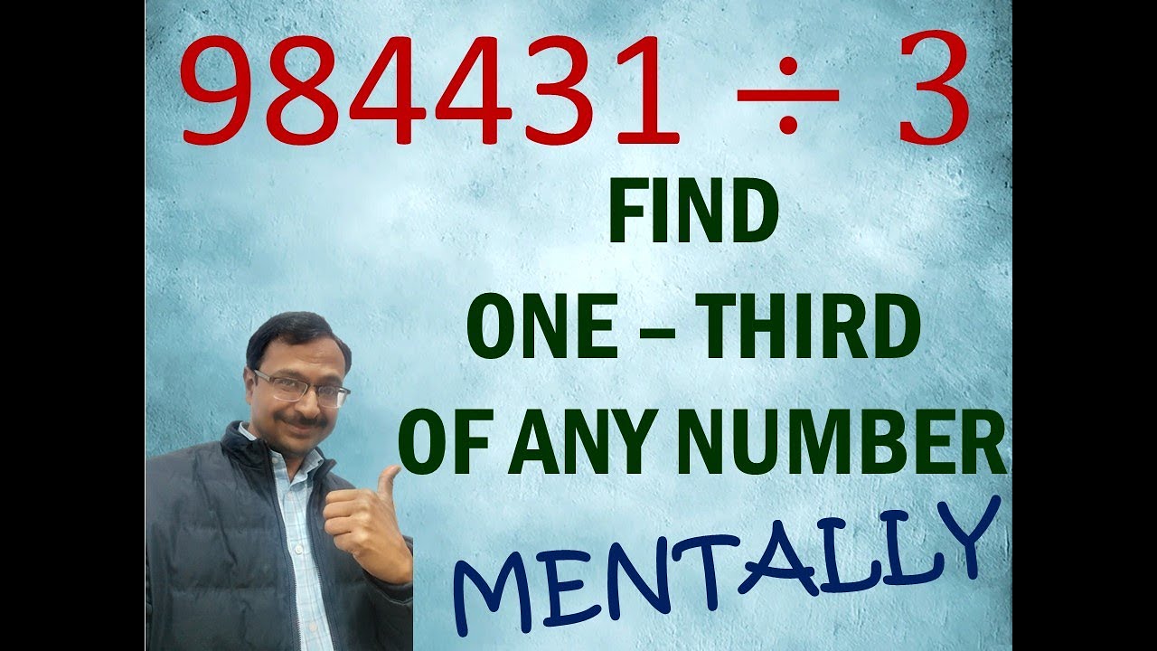 Find ONE THIRD Of ANY NUMBER Mentally In 3 Seconds YouTube find-one-third-of-any-number-mentally-in-3-seconds-youtube