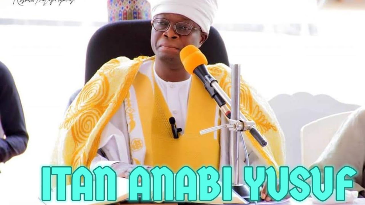 ITAN ANABI YUSUF 1 BY CHIEF IMAM OF OFFA LAND - YouTube