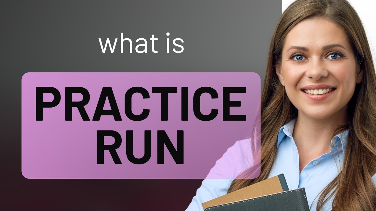 Mastering "Practice Run": Enhancing Your English Skills - YouTube