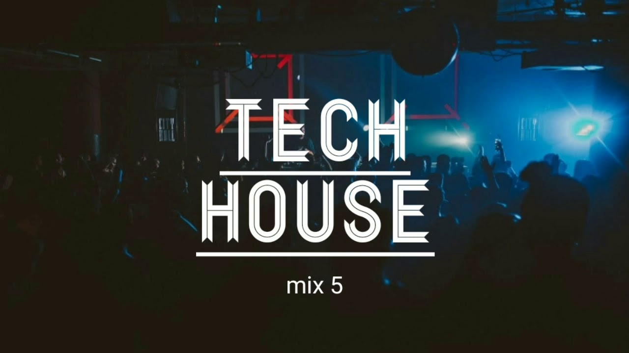 Tech House Mix 5 - YouTube