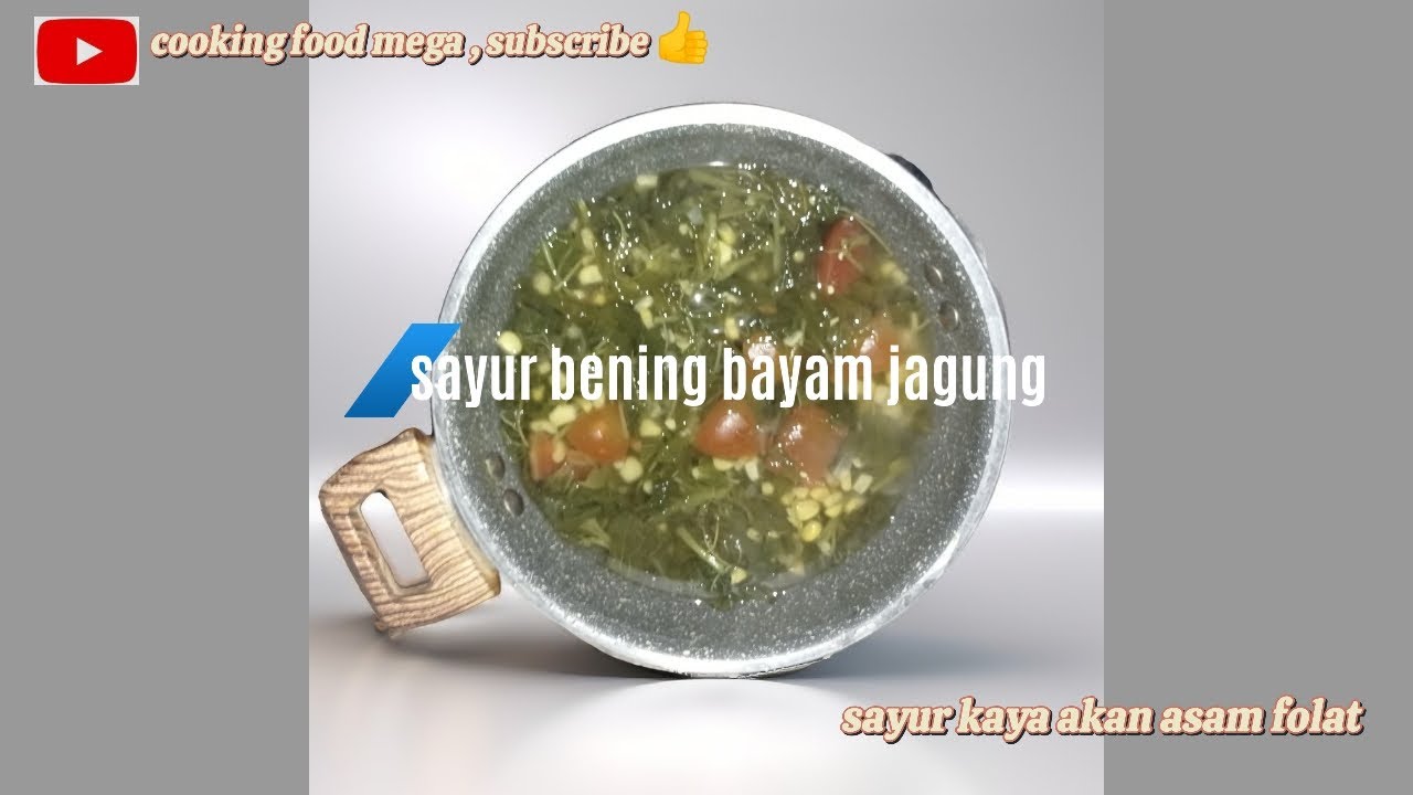 SAYUR BENING BAYAM JAGUNG //sayur adem sehat dan kaya asam folat👍# ...