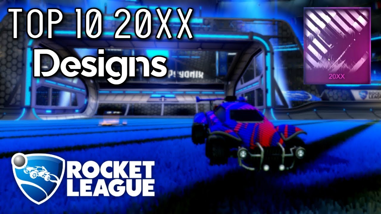 Top 10 20xx Designs - Rocket League - YouTube