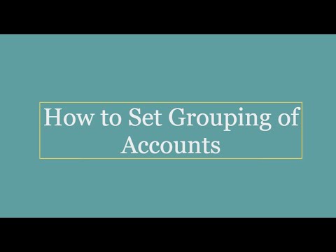 How to set grouping of Accounts - YouTube