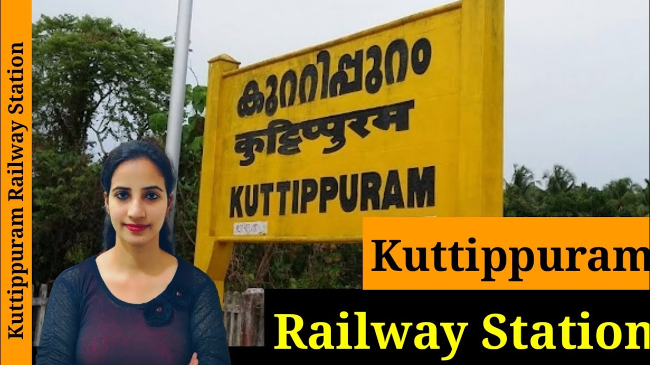 KTU/Kuttippuram Railway Station : Trains Timetable, Station Code ...