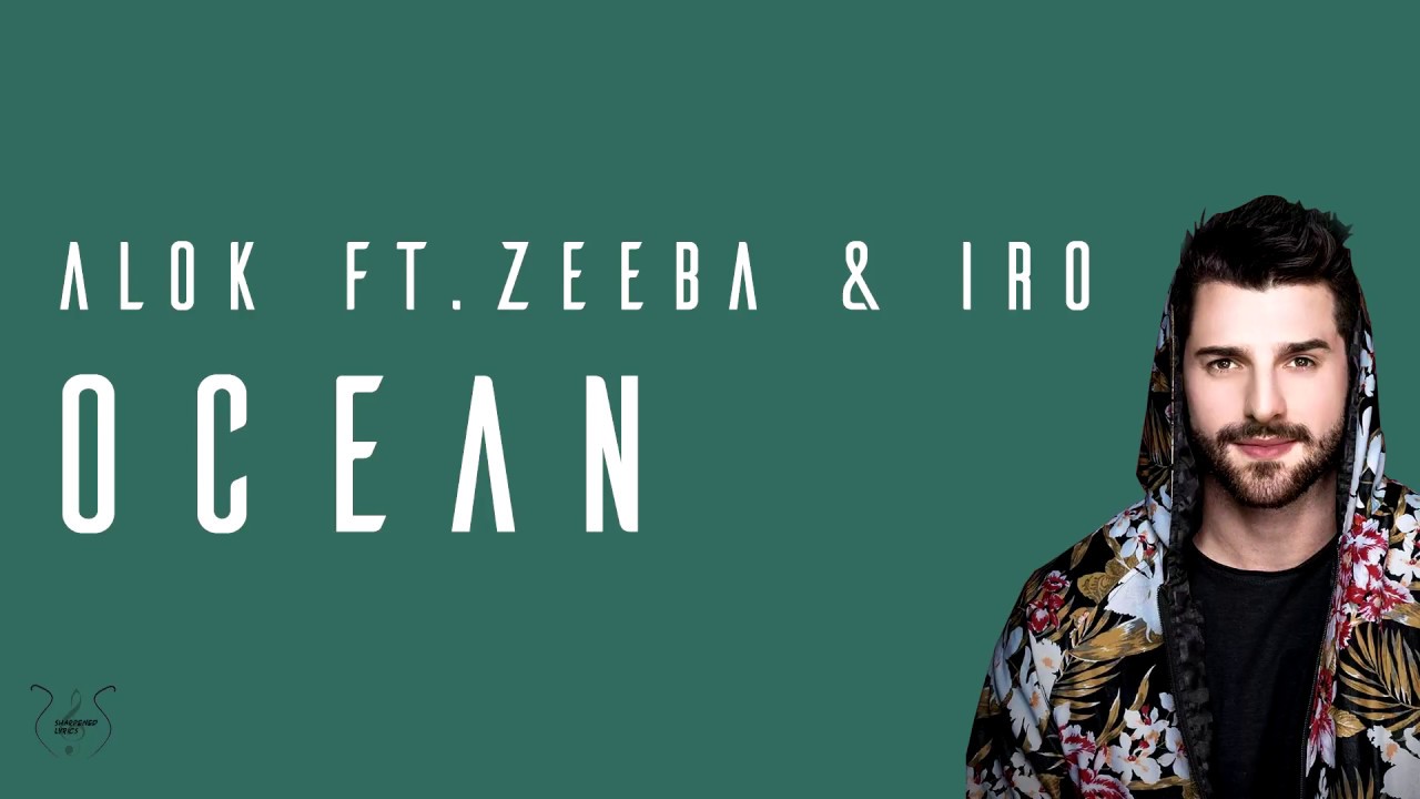 Alok, Zeeba and IRO - Ocean (Lyrics) - YouTube