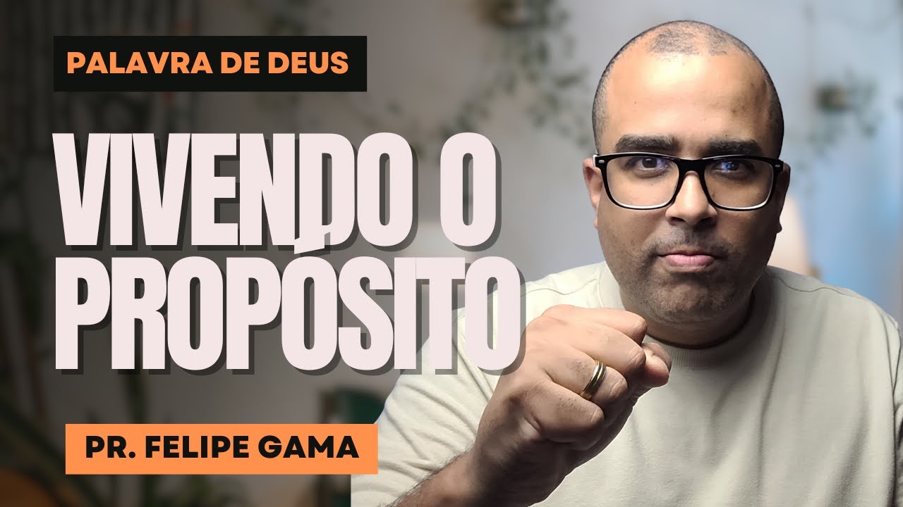 COMO VIVER O PROPÓSITO DE DEUS | Deus vai tirar Obstáculos | Pr. Felipe ...