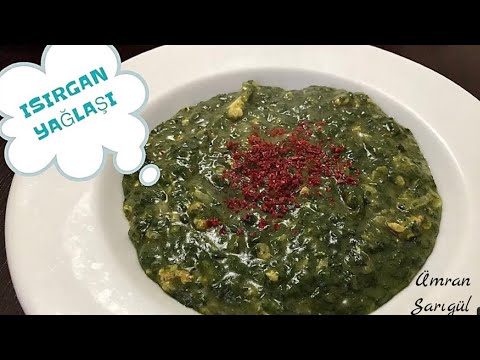Isırgan Yağlaşı Nasıl Yapılır-Isırgan Otu Yemeği Nasıl Yapılır-Isırgan Yemeği- Isırgan Otu Yemekleri