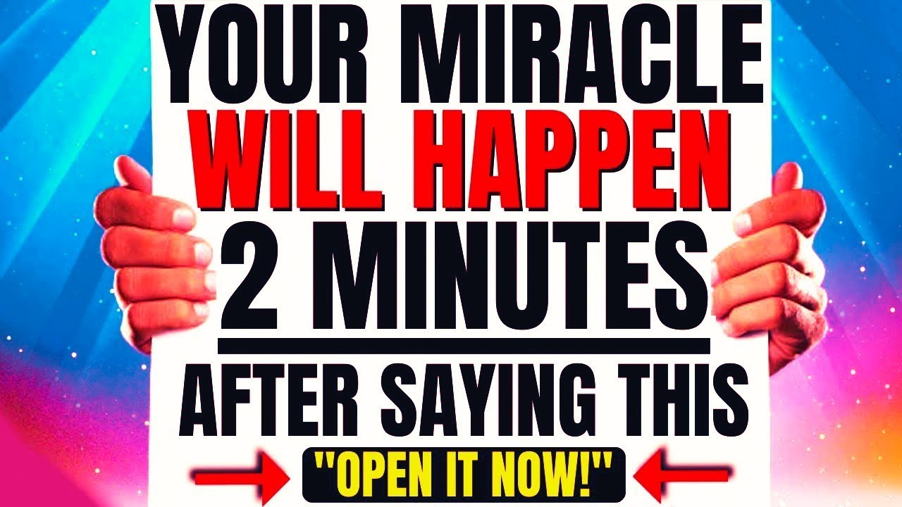 GET READY FOR A MIRACLE IN 2 MINUTES AFTER WATCHING | Powerful Miracle ...