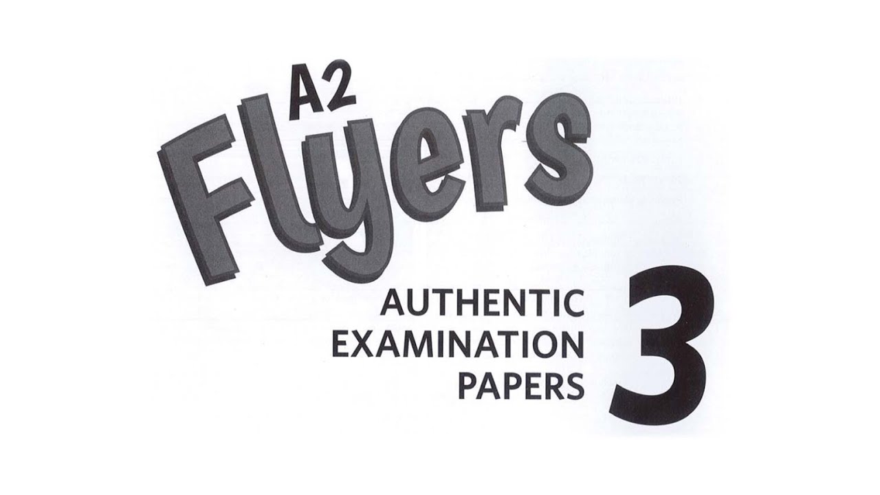 FLYERS LISTENING PRACTICE TESTS | AUTHENTIC | BOOK 3 | TEST 2 - YouTube