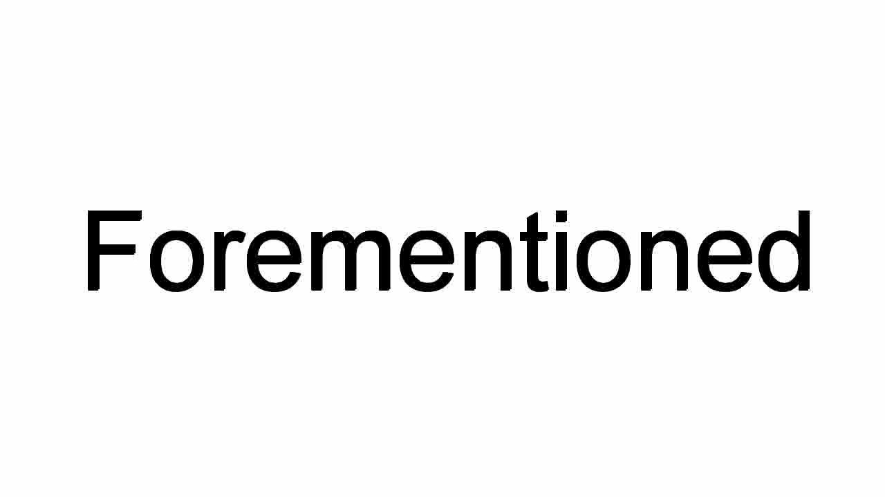 How To Pronounce Forementioned - YouTube